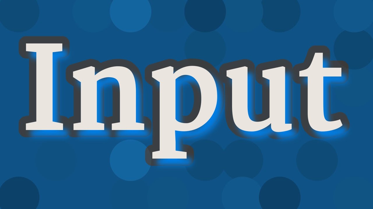 INPUT pronunciation • How to pronounce INPUT - YouTube