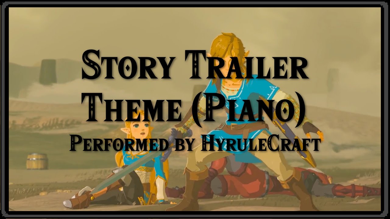 Story Trailer Theme from Breath of the Wild - Performed on Piano by ...