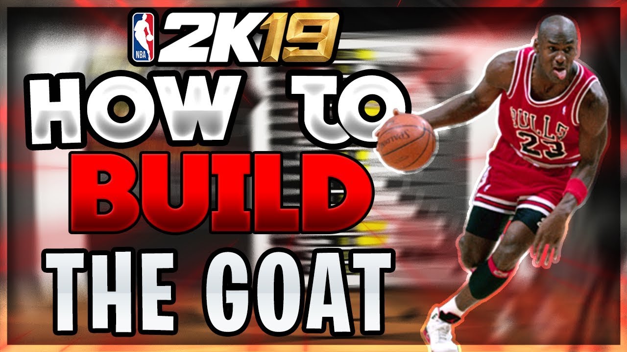 HOW TO BUILD MICHAEL JORDAN IN NBA 2K19! The BEST MJ *GOAT* BUILDS in ...