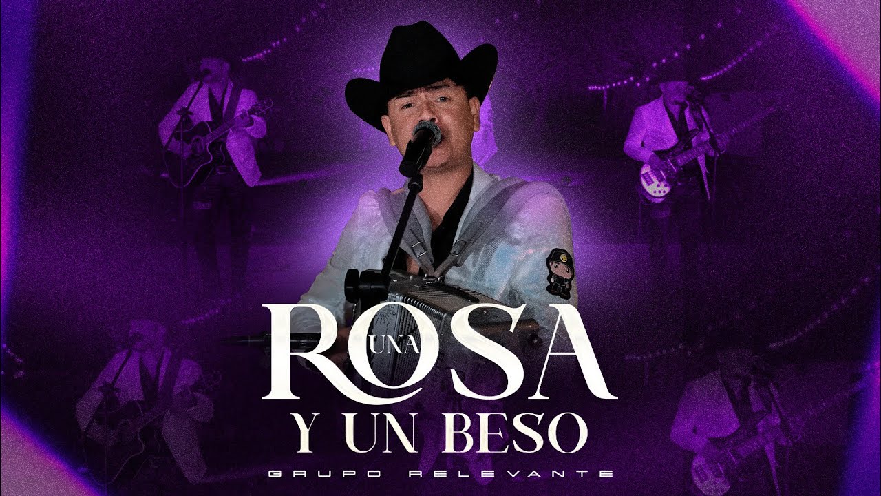 Una Rosa Y Un Beso - Grupo Relevante (EN VIVO 2025) - YouTube