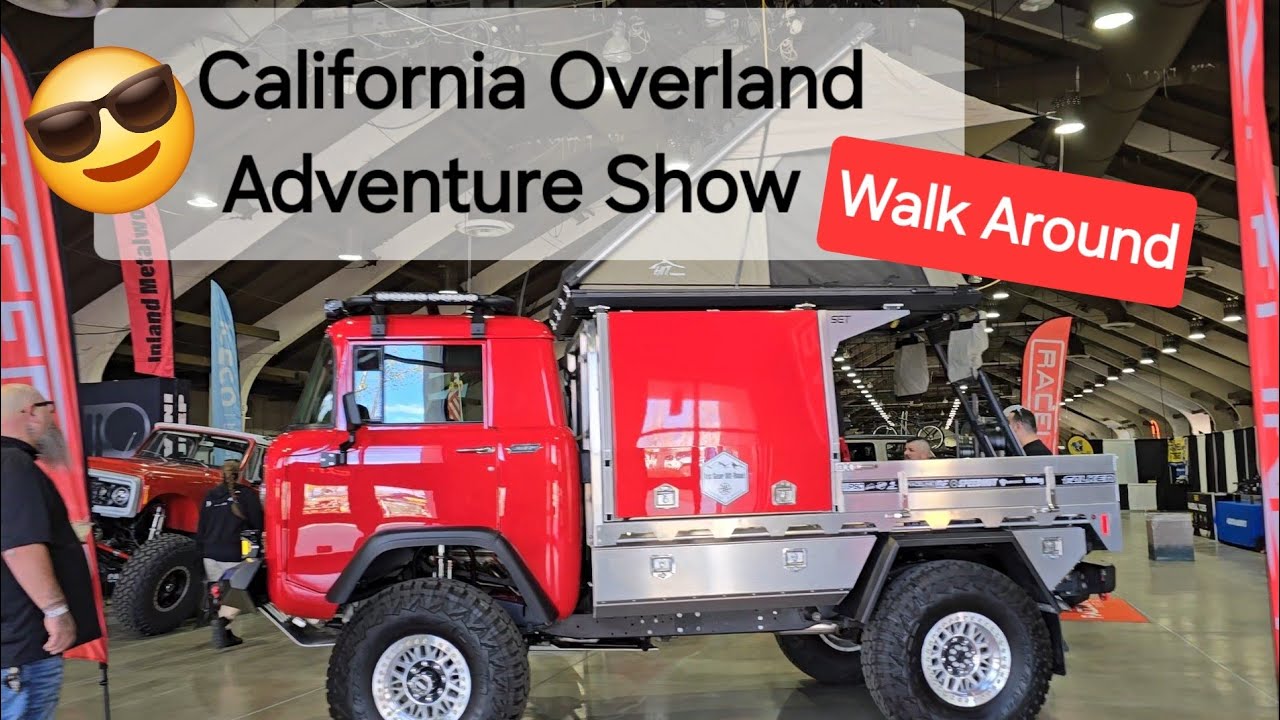 California Overland Adventure Show Walk around March 16-17 2024 - YouTube