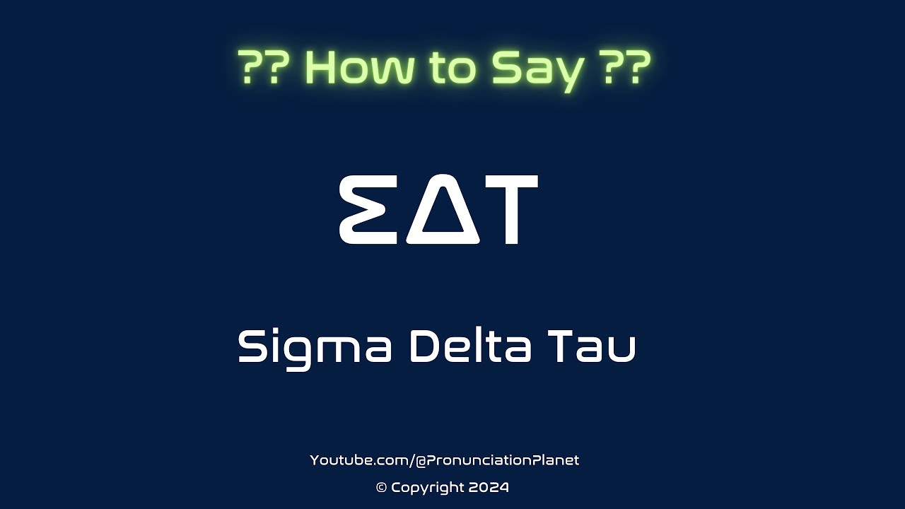 How to Pronounce Sigma Delta Tau (ΣΔΤ)? (CORRECTLY) | Pronunciation ...