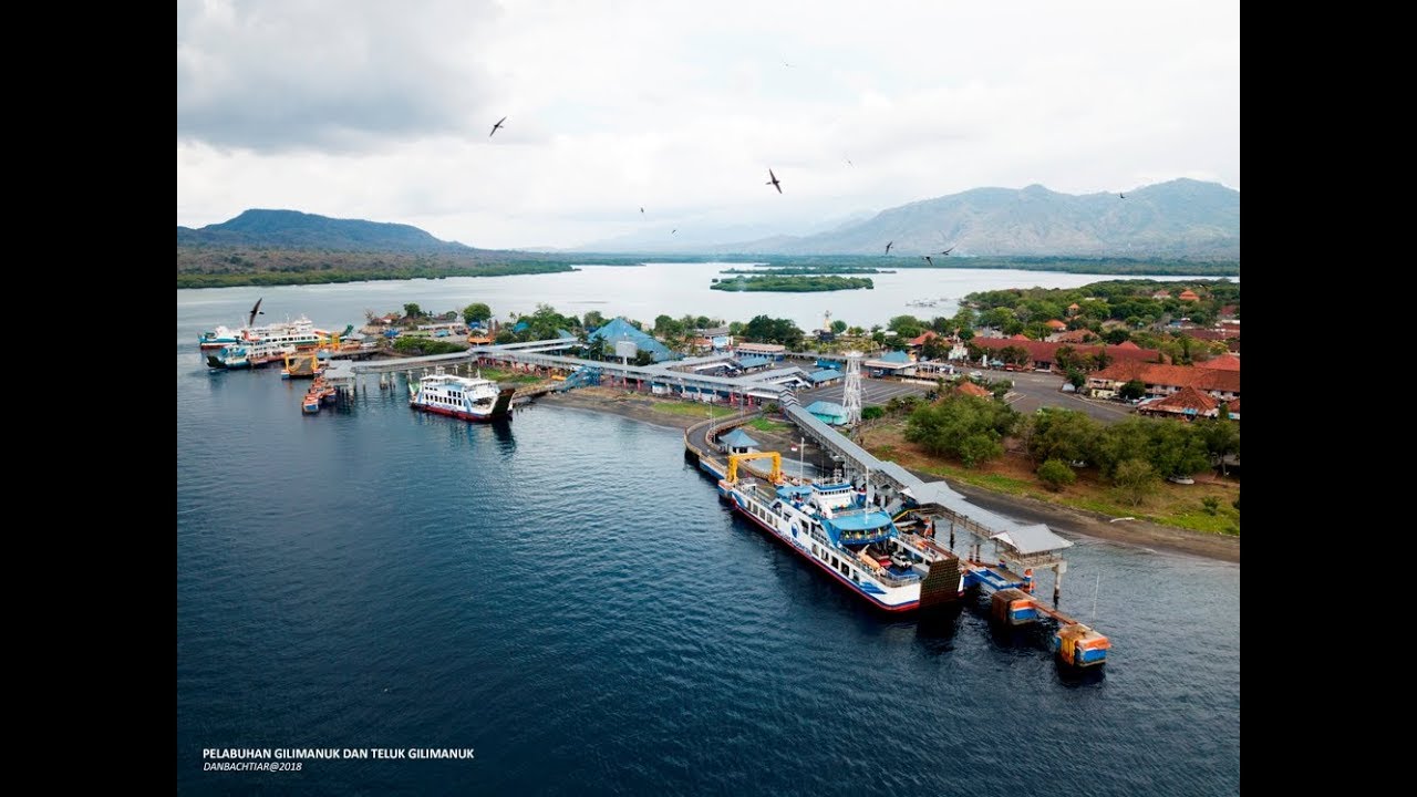 AERIAL VIEW - PELABUHAN PENYEBRANGAN GILIMANUK (ASDP) - YouTube