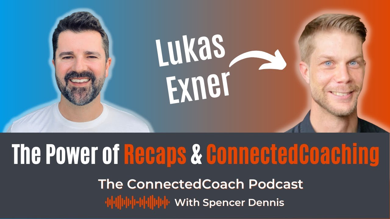 The Power of Recaps and ConnectedCoaching | Lukas Exner - YouTube