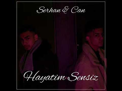 Serhan  Can Hayatim sensiz  müzik