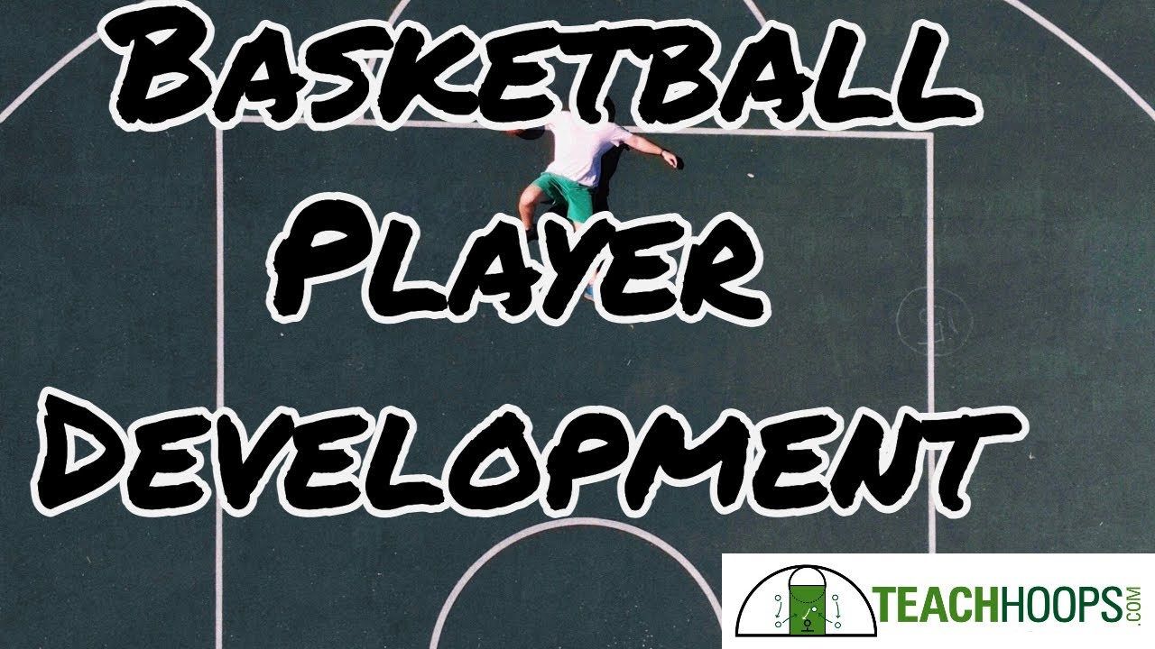 Basketball Player Development - YouTube