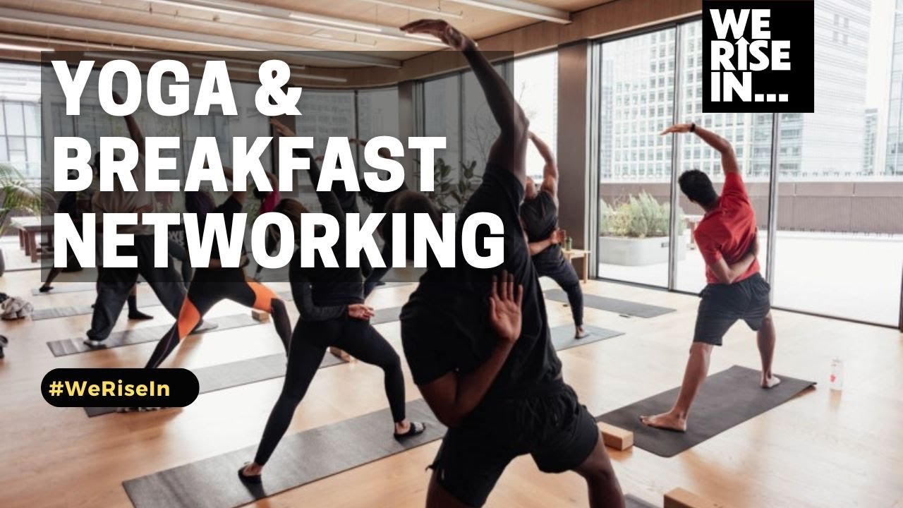 Yoga & Breakfast Networking Event | #WeRiseIn - YouTube