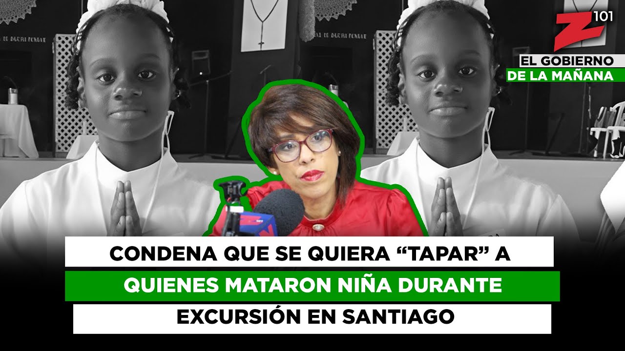 Condena que se quiera “tapar” a quienes mataron niña durante excursión ...