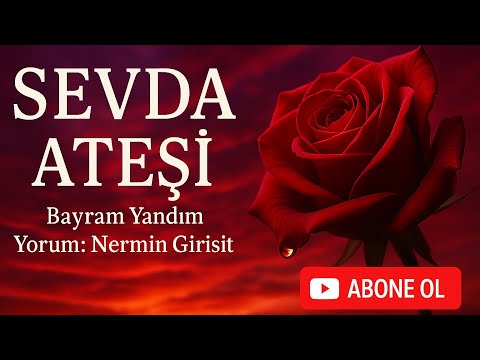 Sevda Ateşi | Bayram Yandım – Aşkın Kül Olurcasına Yanışı