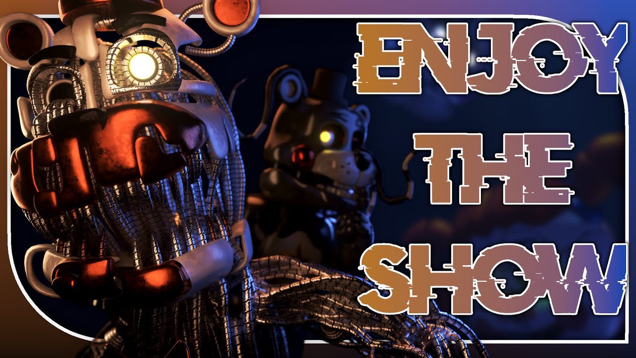 [FNaF] - ENJOY THE SHOW - Outro Collab Part - YouTube