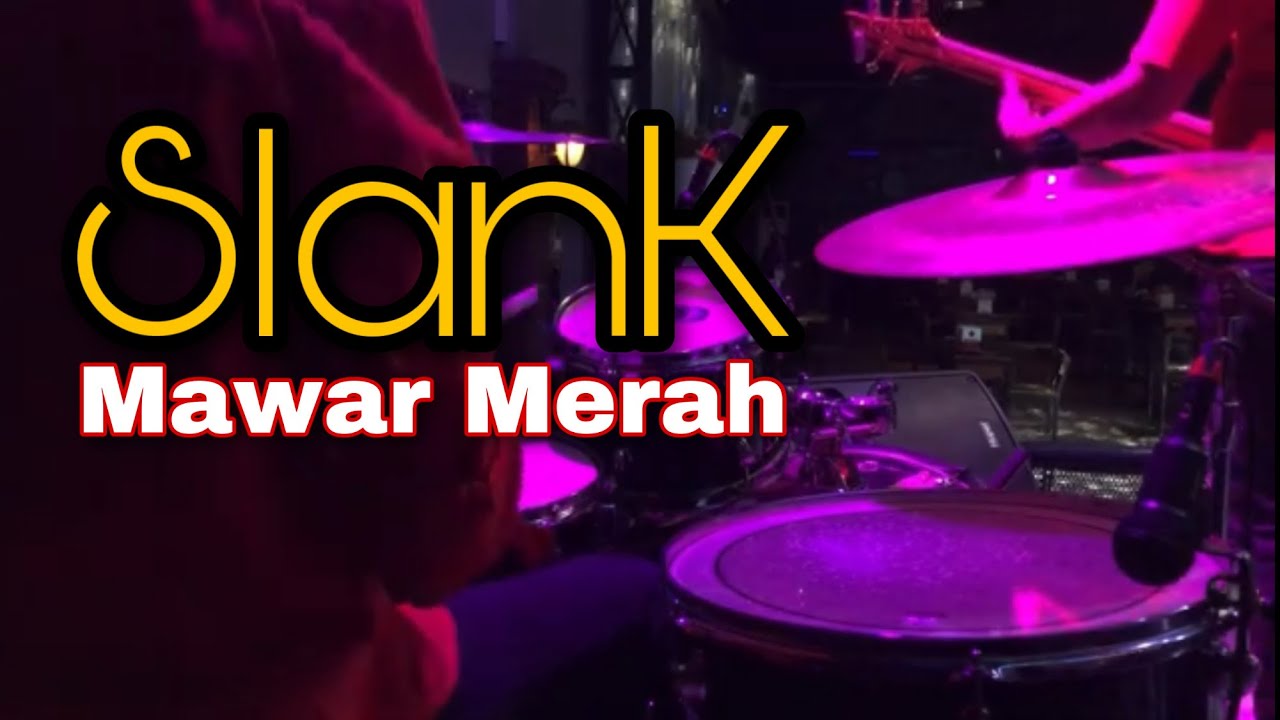 SLANK - MAWAR MERAH (drum cam) - YouTube