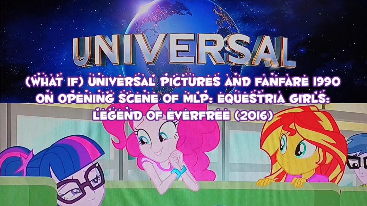 (What if) Universal Pictures and Fanfare 1990 on Opening Scene of MLP ...