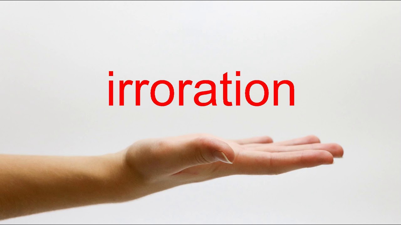 How to Pronounce irroration - American English - YouTube