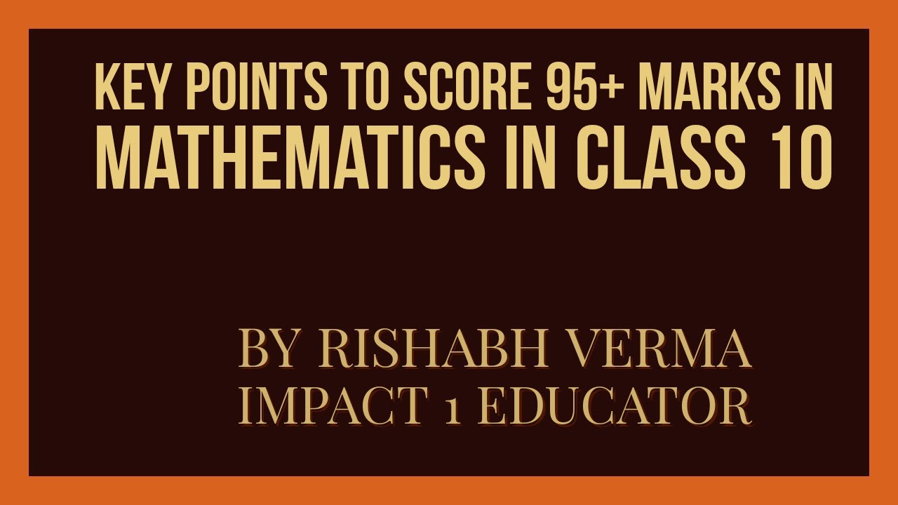 HOW TO SCORE 95+ MARKS IN MATHEMATICS IN CLASS 10 - YouTube