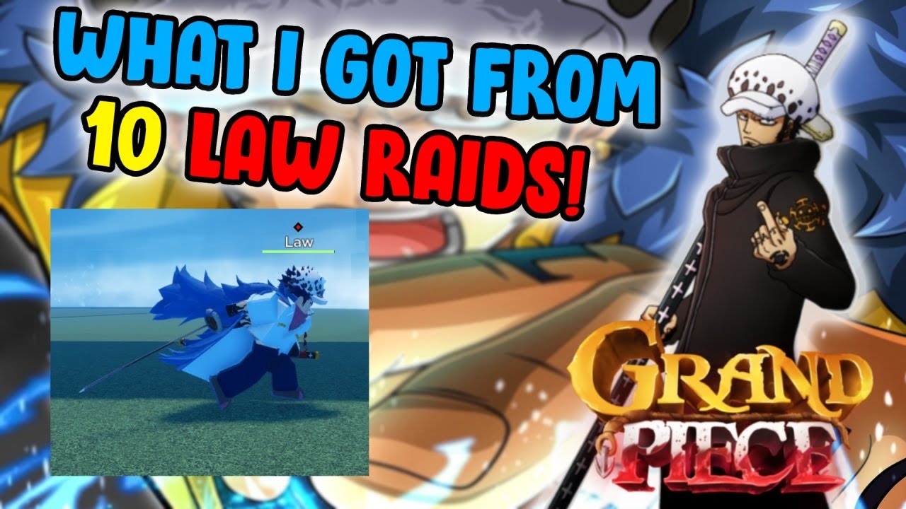 WHAT I GOT FROM 10 LAW RAIDS! INSPIRATIONAL VID! {Grand Piece Online ...
