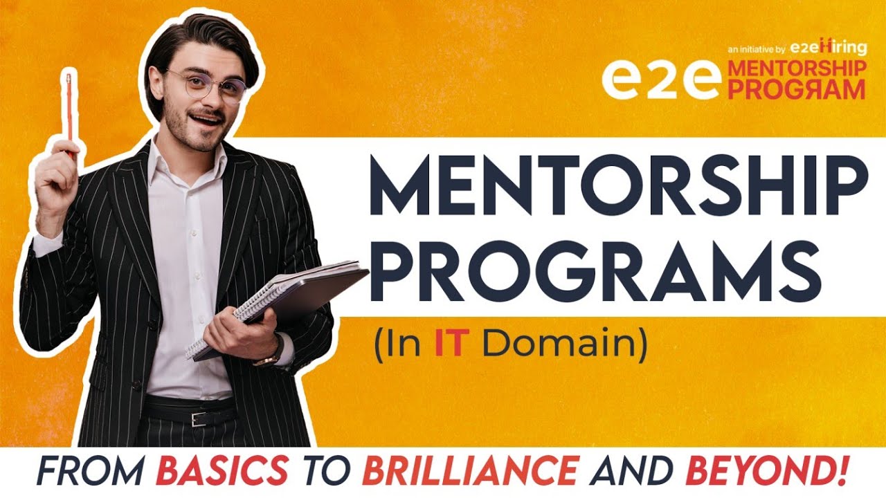 E2e Mentorship Program From Basics To Brilliance And Beyond Youtube