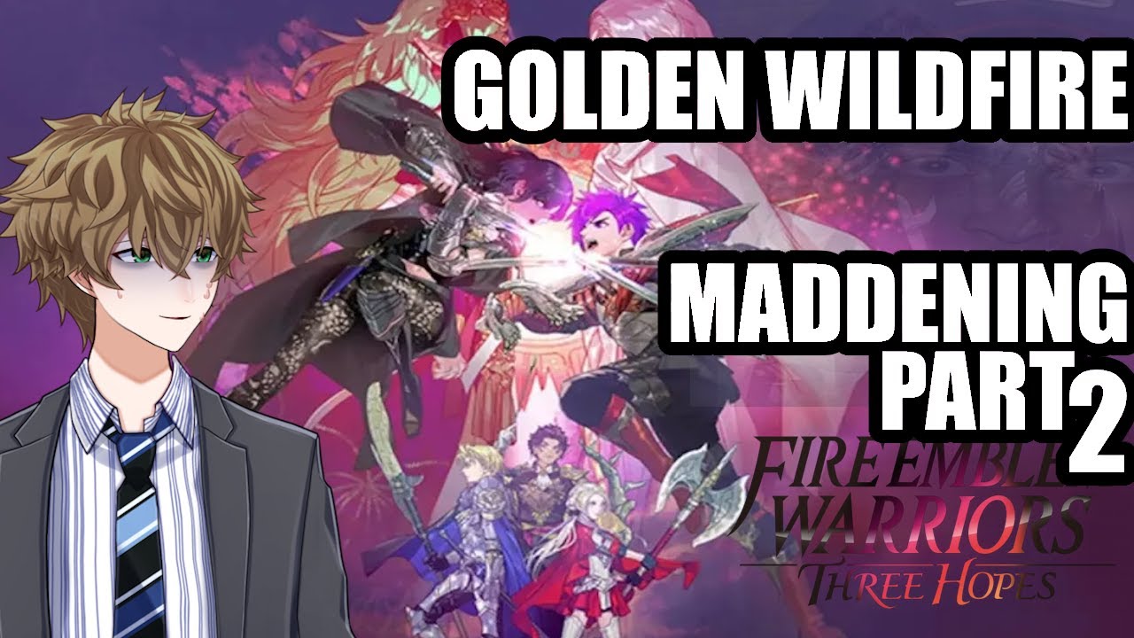 Golden Wildfire MADDENING! Part 2! I need money so bad... 【Fire Emblem ...