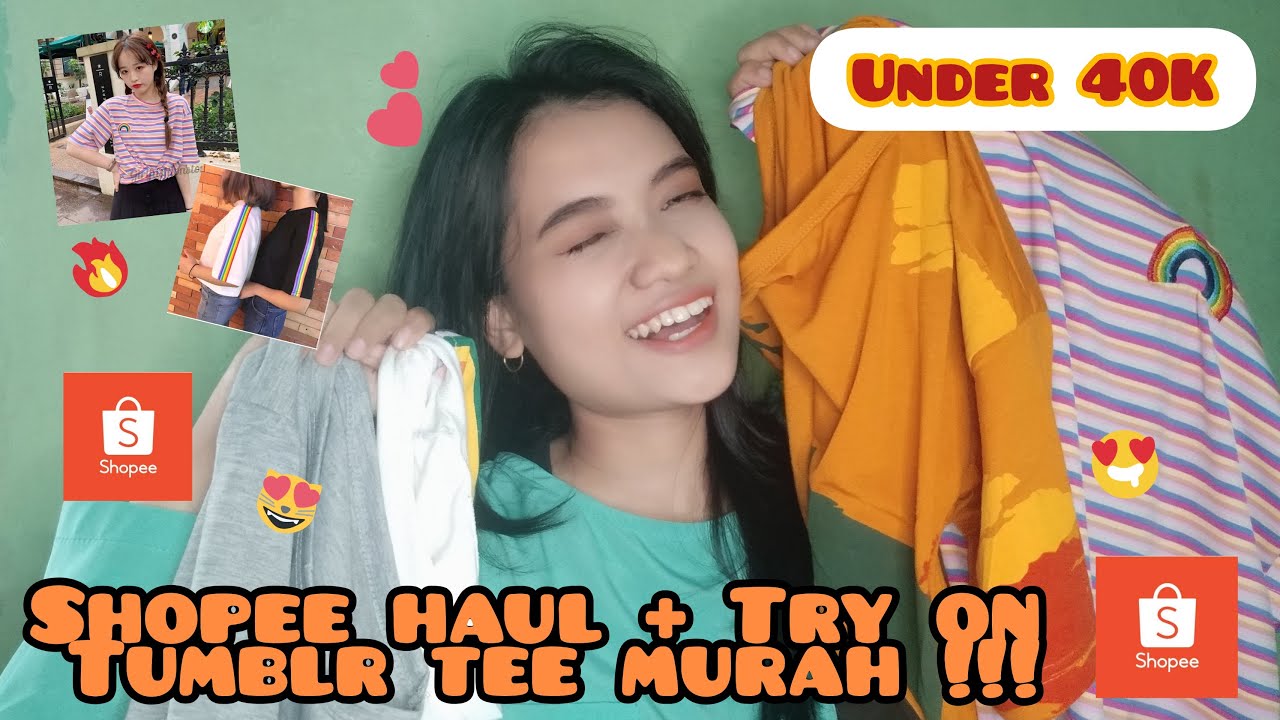SHOPEE HAUL + TRY ON TUMBLR TEE HITS MURAH !! - YouTube