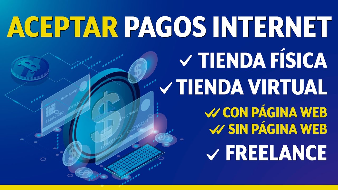 Cómo ACEPTAR PAGOS por Internet 🔥 Hacer PAGOS ONLINE 💻 - YouTube