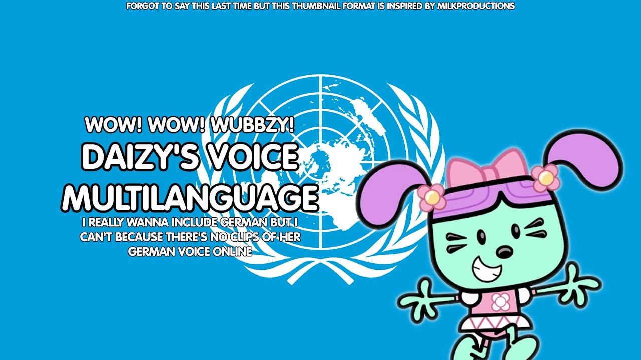 Wow! Wow! Wubbzy! - Daizy's Voice (Multilanguage, My Version) - YouTube