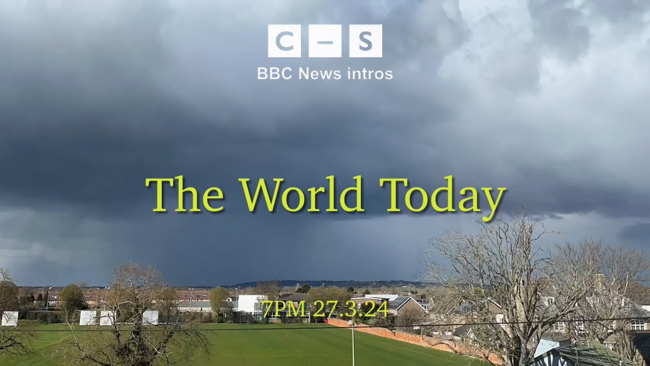 BBC The World Today intro 7pm 27.3.24 - YouTube