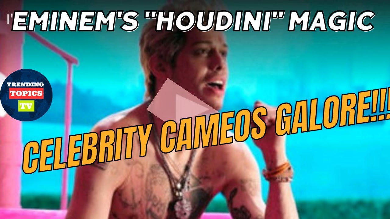 Eminem's 'Houdini' Magic: Celebrity Cameos Galore! - YouTube