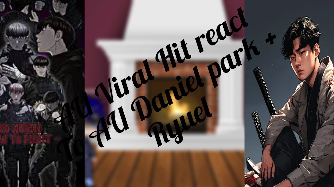 AU Viral hit react to AU Daniel《Viral hit》#manhwa #gacha . - YouTube