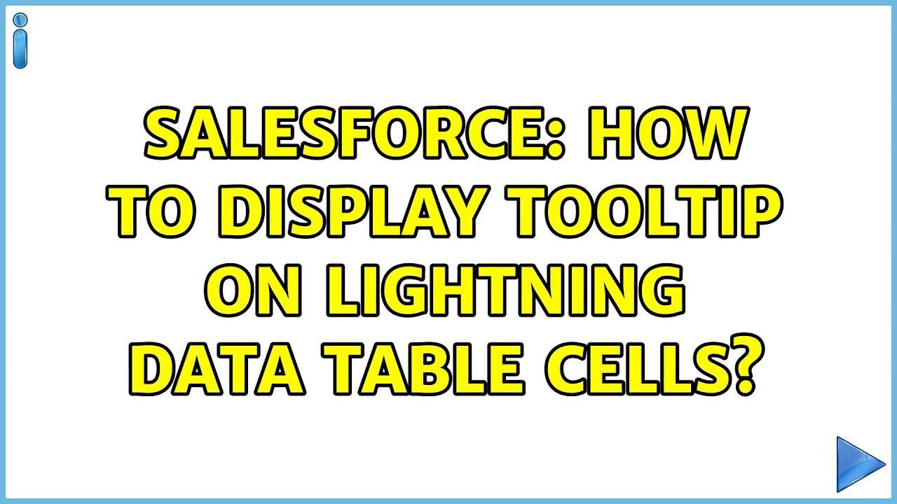 Salesforce: How to display Tooltip on Lightning data table cells? - YouTube