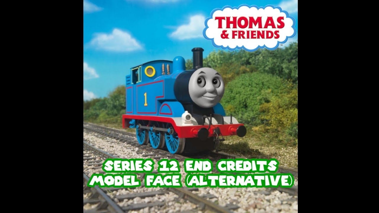 Thomas Series 12 End Credits (Model Face) Alt. - YouTube