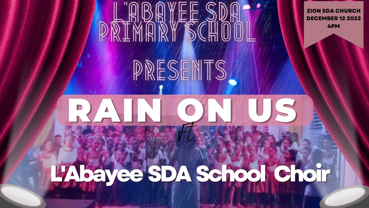 L'Abayee SDA Primary Presents || Rain on Us || December 11 2022 - YouTube