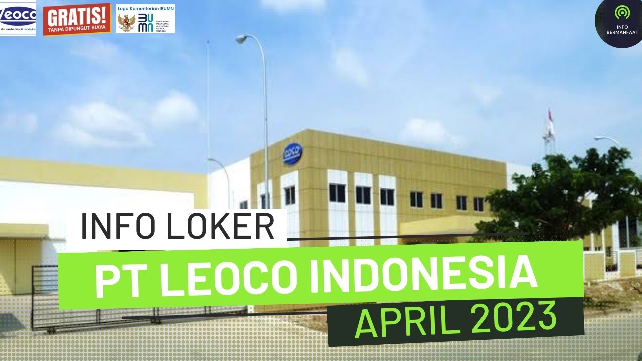 🔴Loker 2023 - PT Leoco Indonesia Terbaru April - YouTube