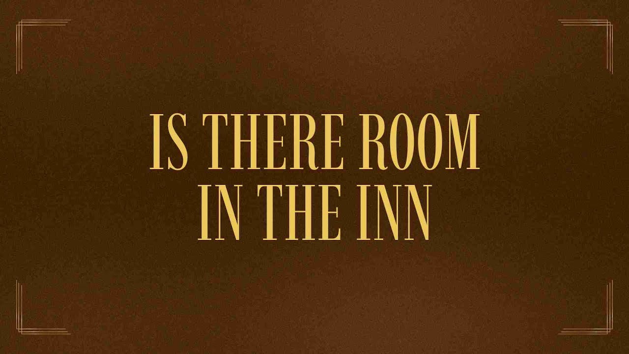Is There Room In The Inn - YouTube