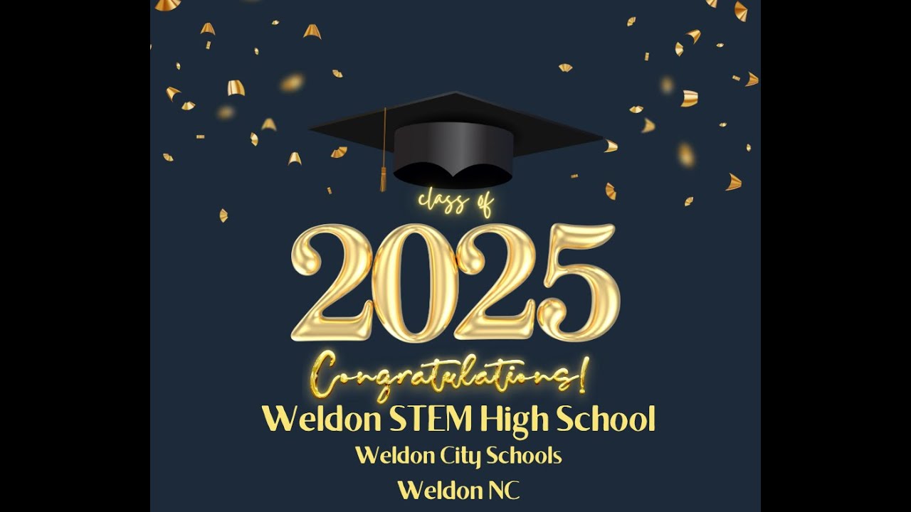 Weldon STEM High School Graduation 2025 - YouTube