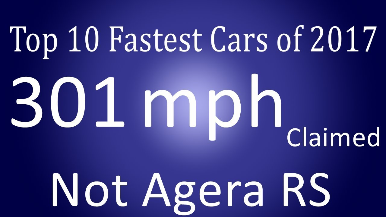 Top 10 Fastest Cars of 2017 - 2018 - YouTube