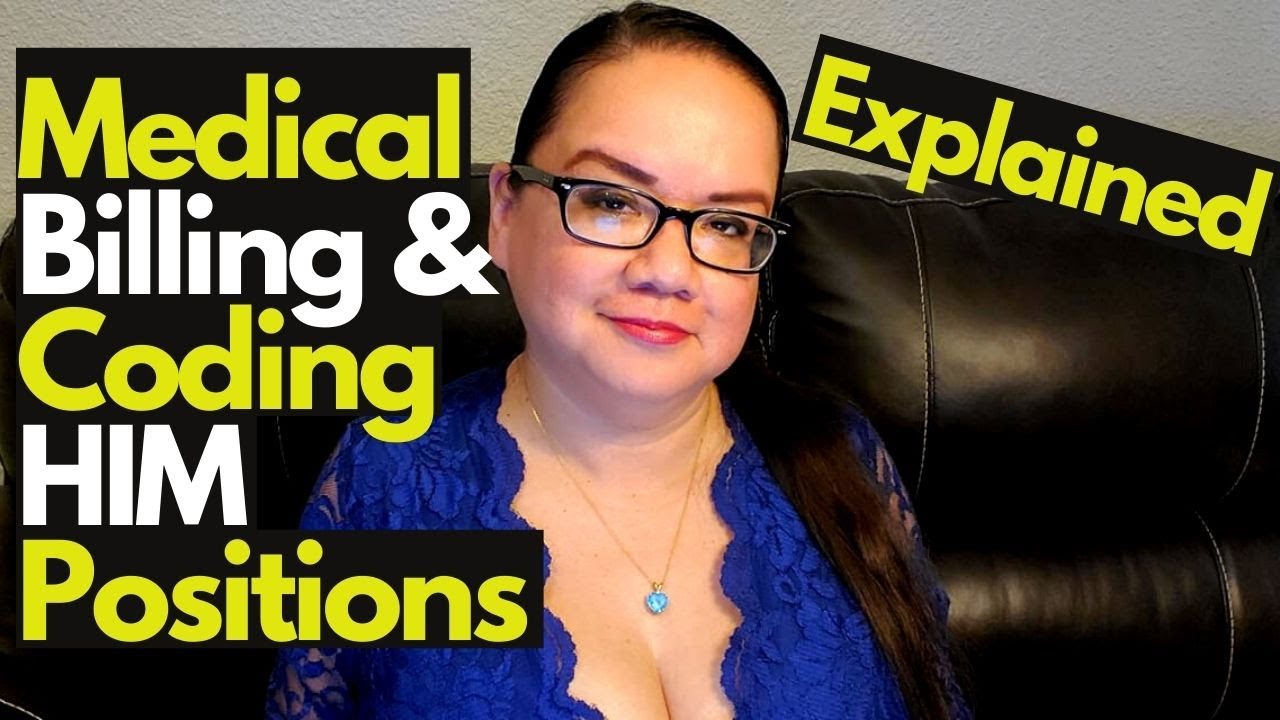 WHAT MEDICAL BILLING AND CODING | HIM | POSITION IS RIGHT FOR YOU ...