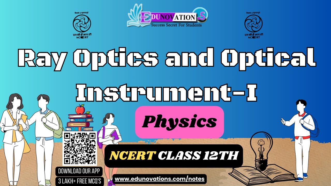 Ray Optics and Optical Instrument I | NCERT Class 12 PHYSICS | CBSE ...