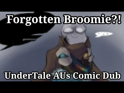 Forgotten Broomie | UnderTale AU Comic Dub - YouTube