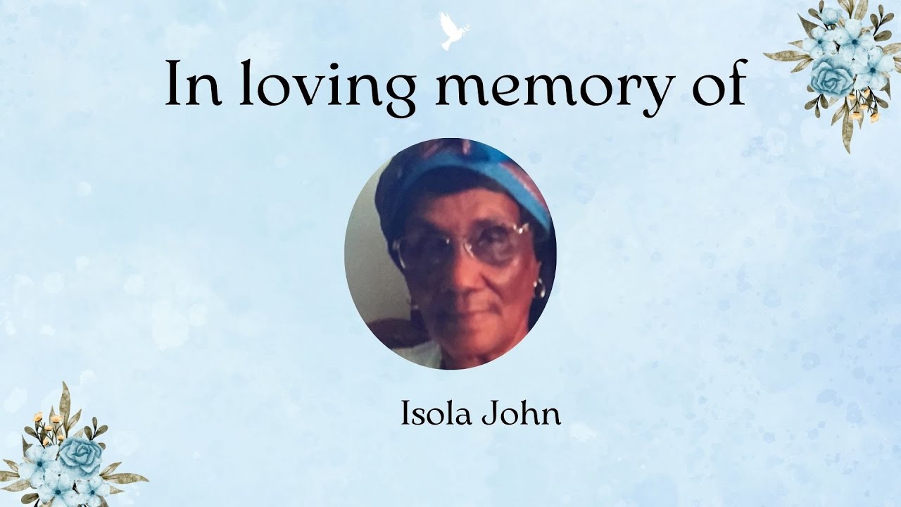 Celebrating The Life Of Isola John - YouTube