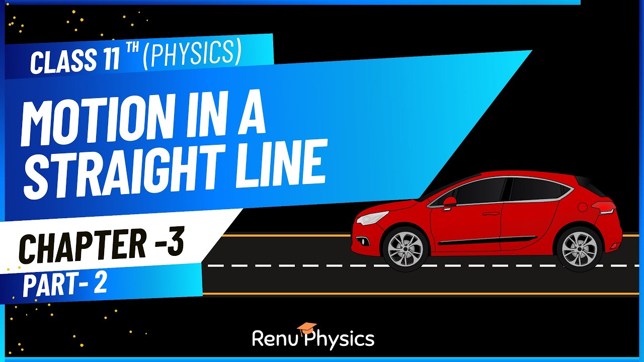 Exploring Velocity & Speed: Class 11 Physics Chapter 3(Part 2) Motion ...