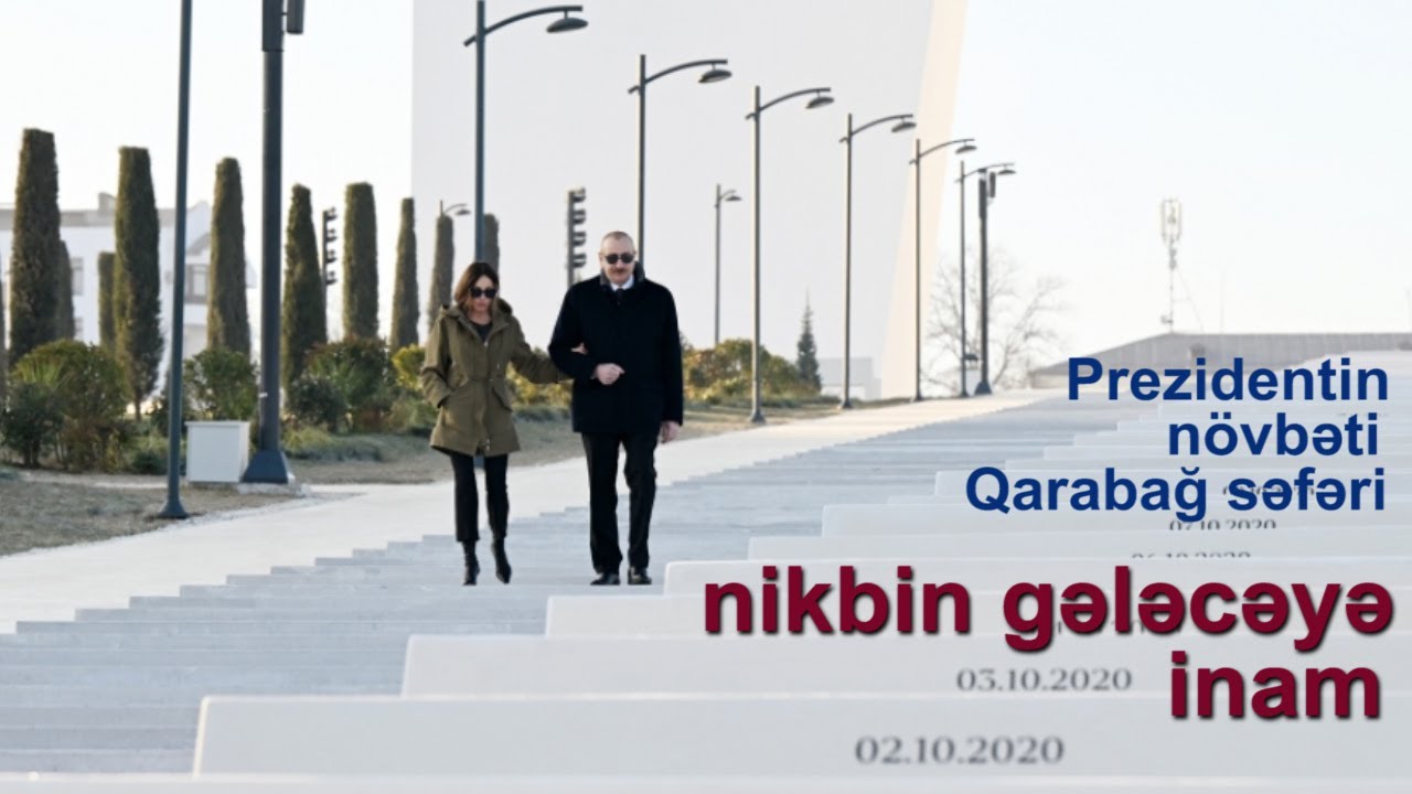 Prezidentin növbəti Qarabağ səfəri-nikbin gələcəyə inam - YouTube