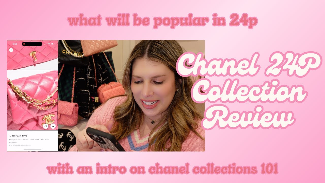 Review Chanel 24P Collection! Chanel collection code 101 Intro & What ...