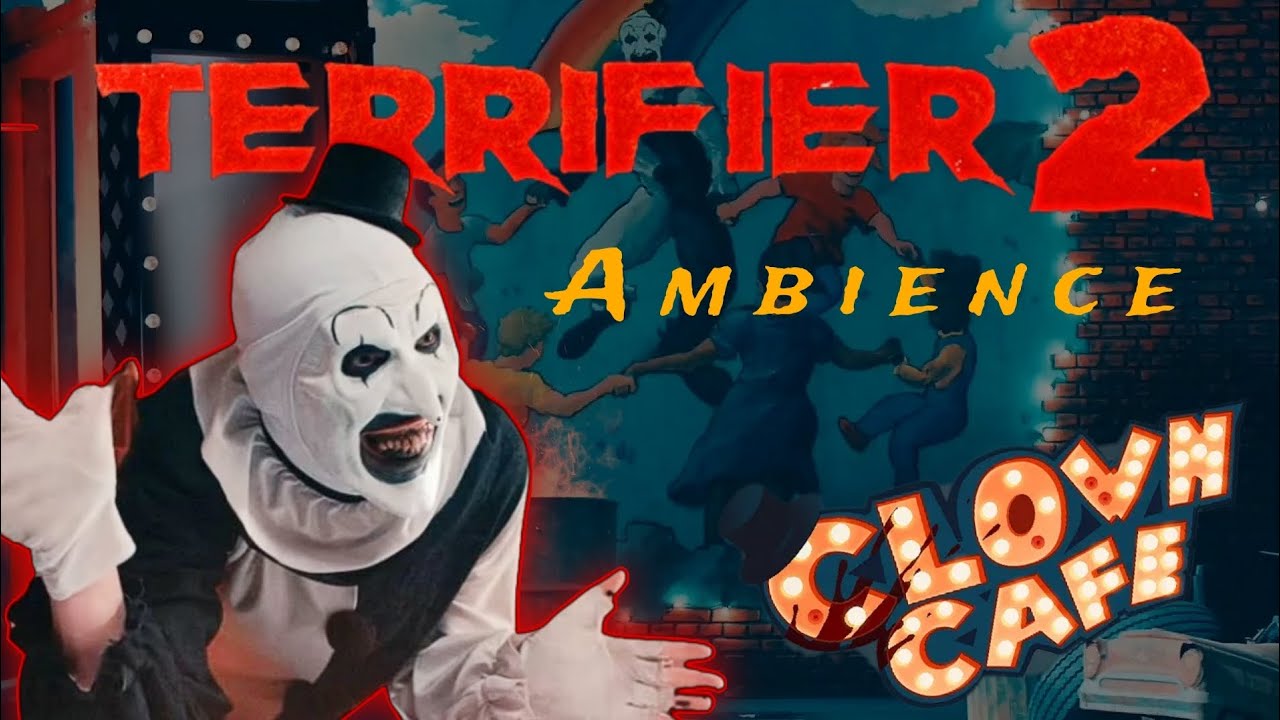TERRIFIER 2 Ambience- The Clown Café 🤡 - YouTube