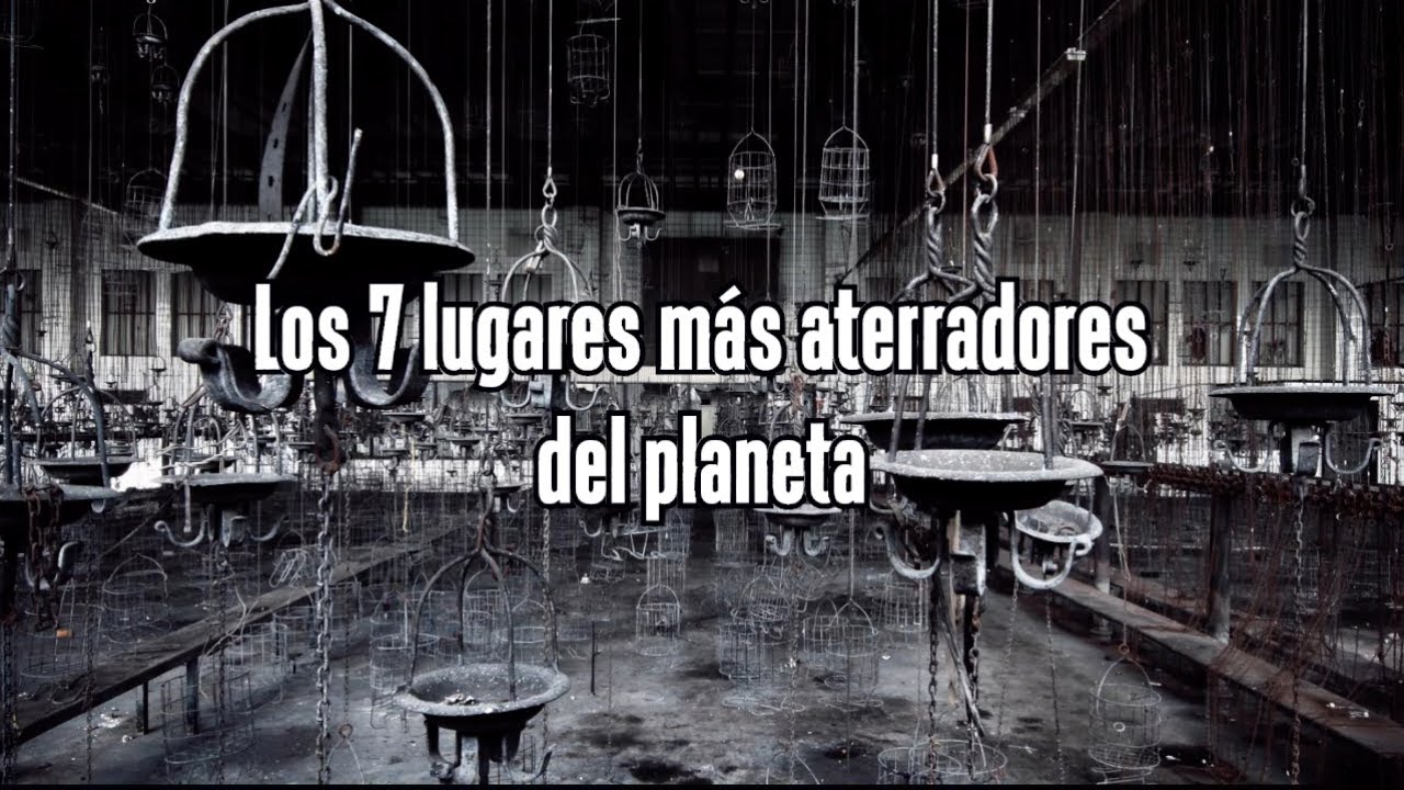 Lugares Mas Terrorificos Del Mundo