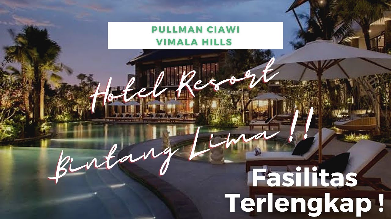 Intip isinya PULLMAN CIAWI VIMALA HILLS HOTEL & RESORT~ Hotel Resort ...