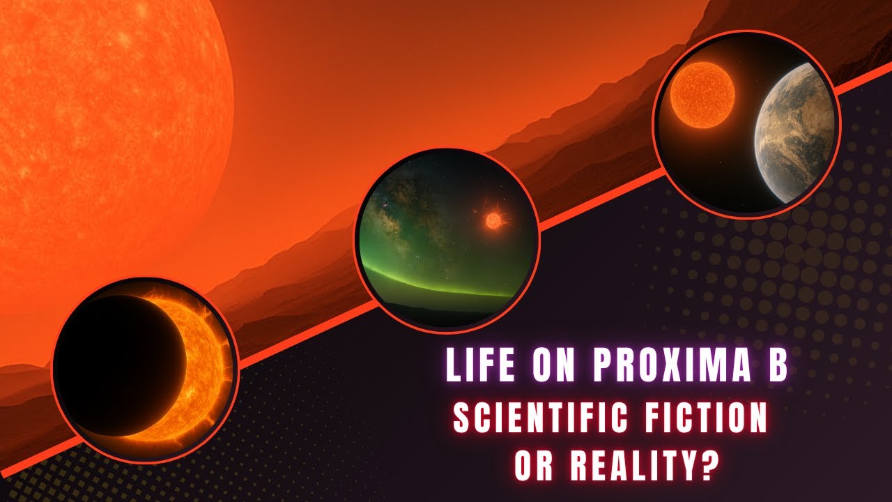 Proxima b: Could Life Really Exist on Our Closest Exoplanet? - YouTube