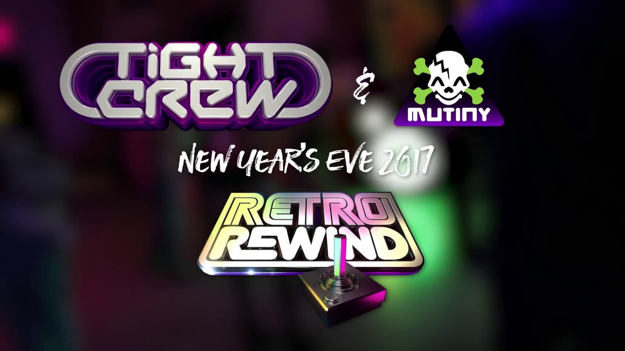 Tight Crew & Mutiny's Retro Rewind NYE RAVE - YouTube