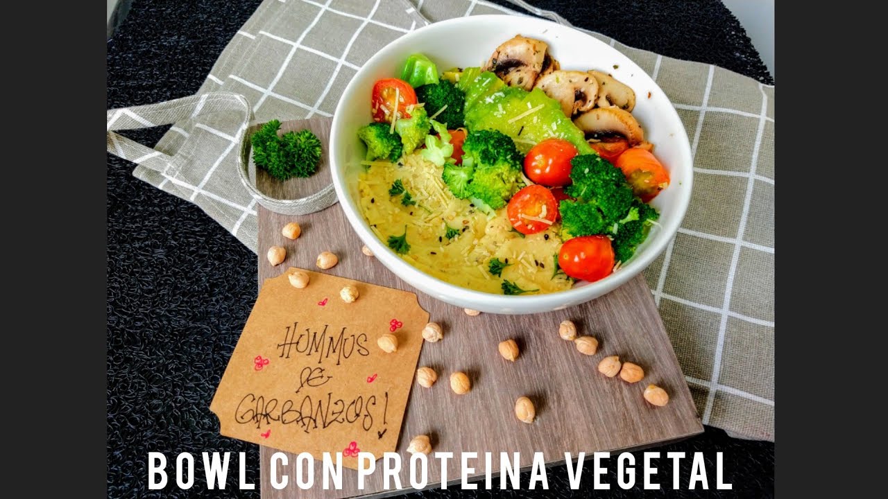 VIDEO COMPLETO: "BOWL CON PROTEÍNA VEGETAL" - RECETA CON HUMMUS DE ...