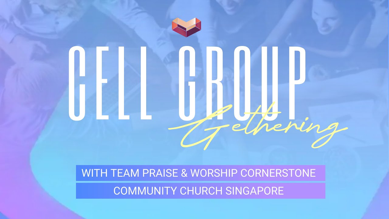 CSC Gathering with Team Praise & Worship Cornerstone Community Church ...
