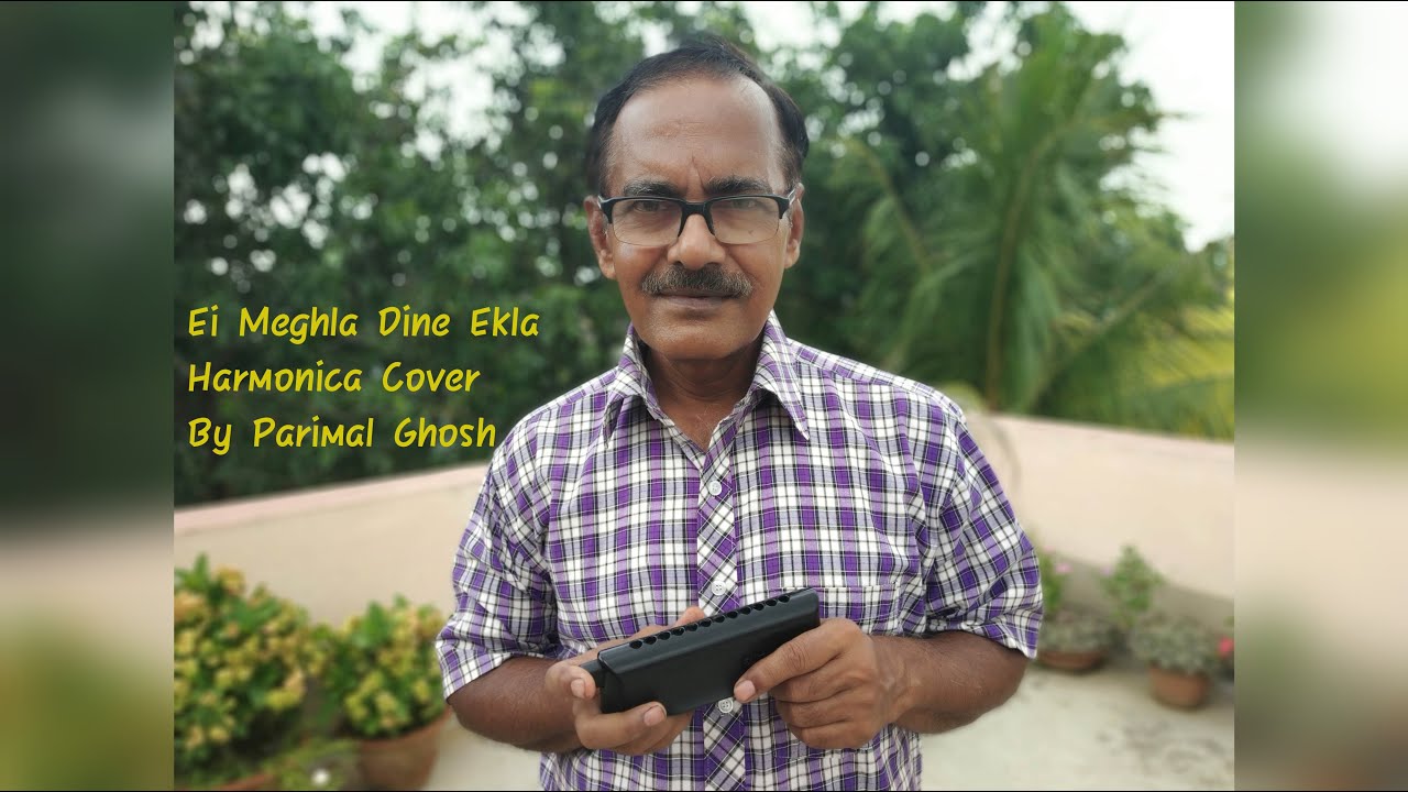 Ei Meghla Dine Ekla | Harmonica Cover | Parimal Ghosh - YouTube