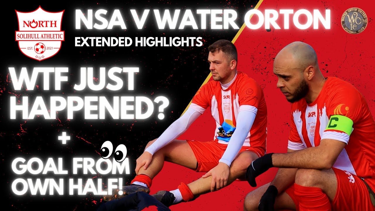 Ep.17 | NSA V WATER ORTON | GAME HIGHLIGHTS | WHEN IT RAINS IT POURS! # ...